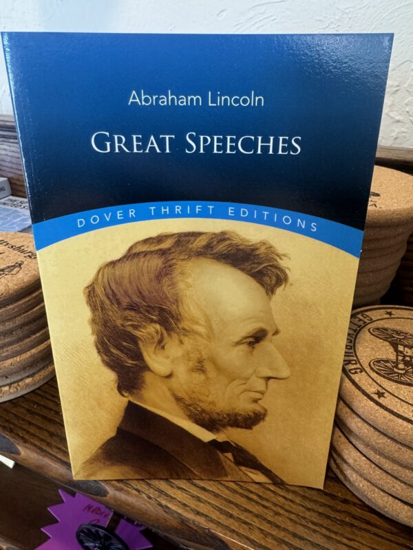 Great Speeches of Abraham Lincoln - Heartfelt History™