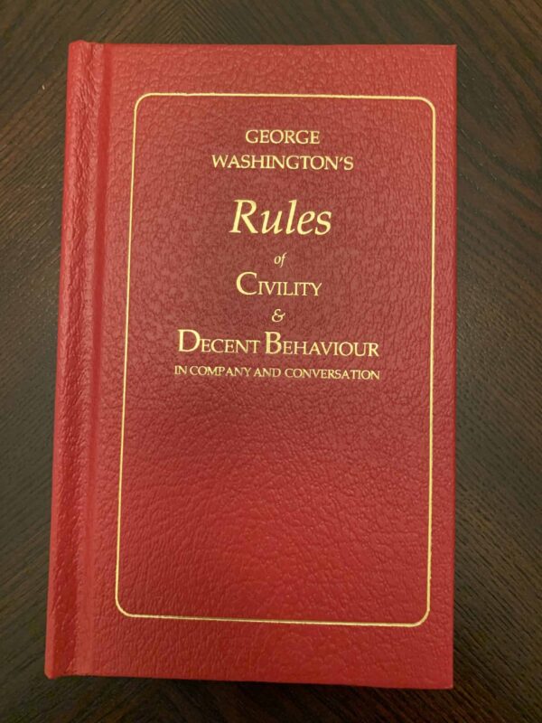 George Washington’s Rules of Civility & Decent Behaviour – Heartfelt ...